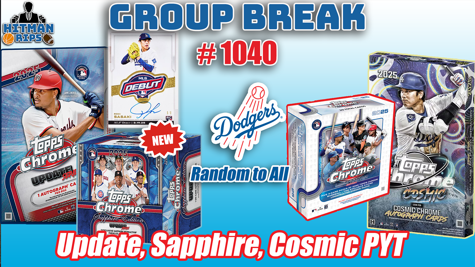 Group Break # 1040 - Update, Sapphire, Cosmic PYT (Dodgers Random ...