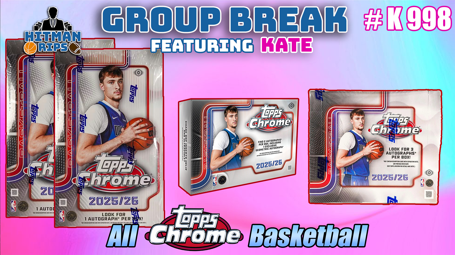 Group Break # K 998 - All Topps Chrome Basketball – Hitman Rips